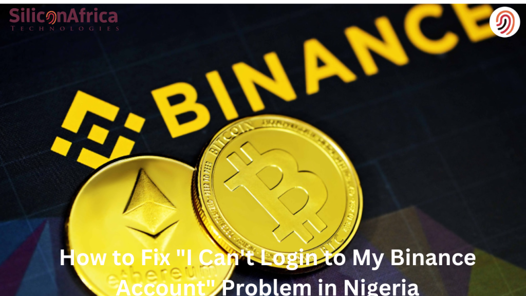 How to Fix "I Can't Login to My Binance Account" Problem in Nigeria ...